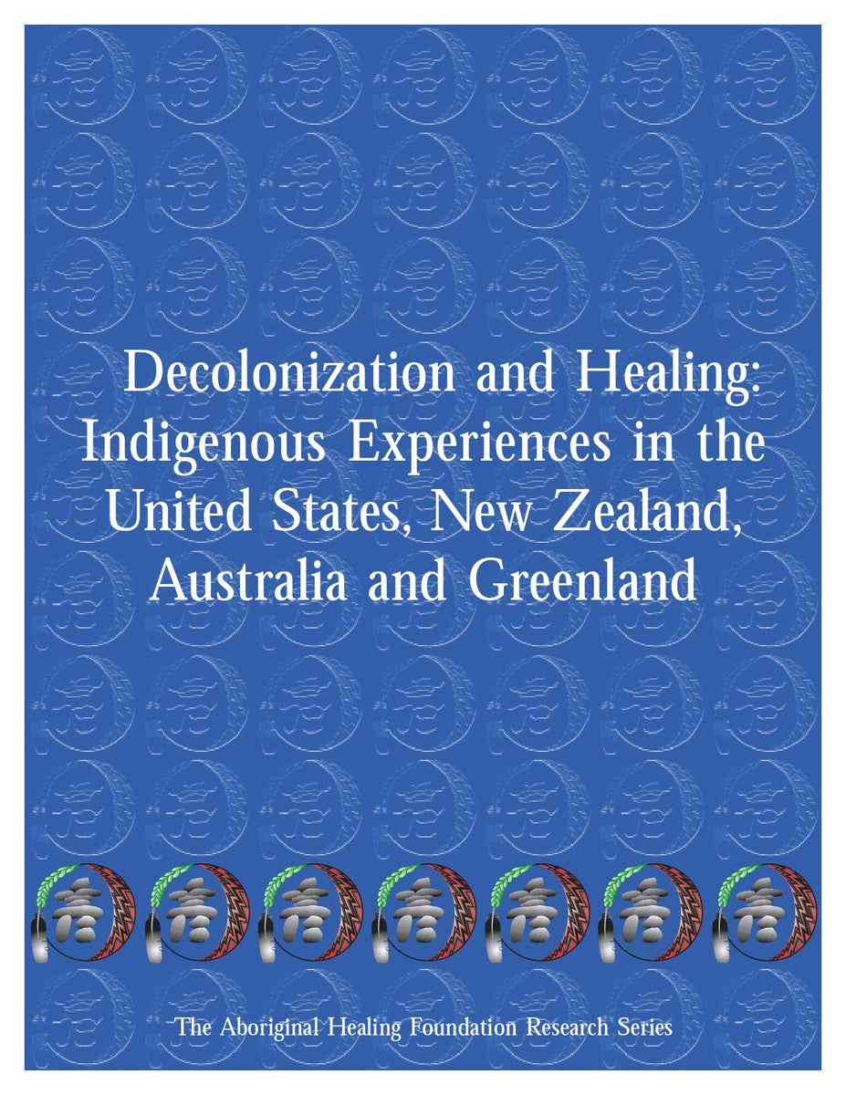 Decolonization and Healing: Indigenous Experiences in the United State ...